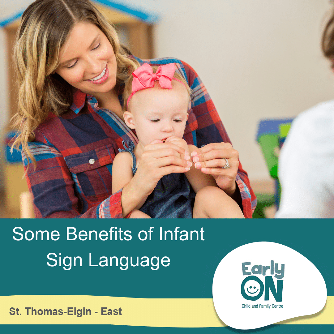 Some Benefits of Infant Sign Language - St Thomas-Elgin EarlyON